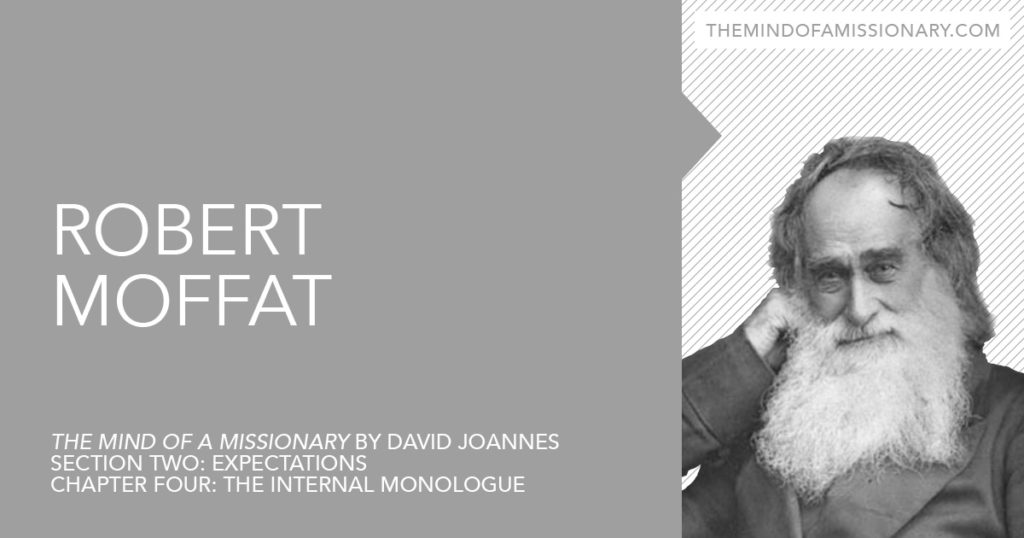 The Mind of a Missionary: Robert Moffat - David Joannes