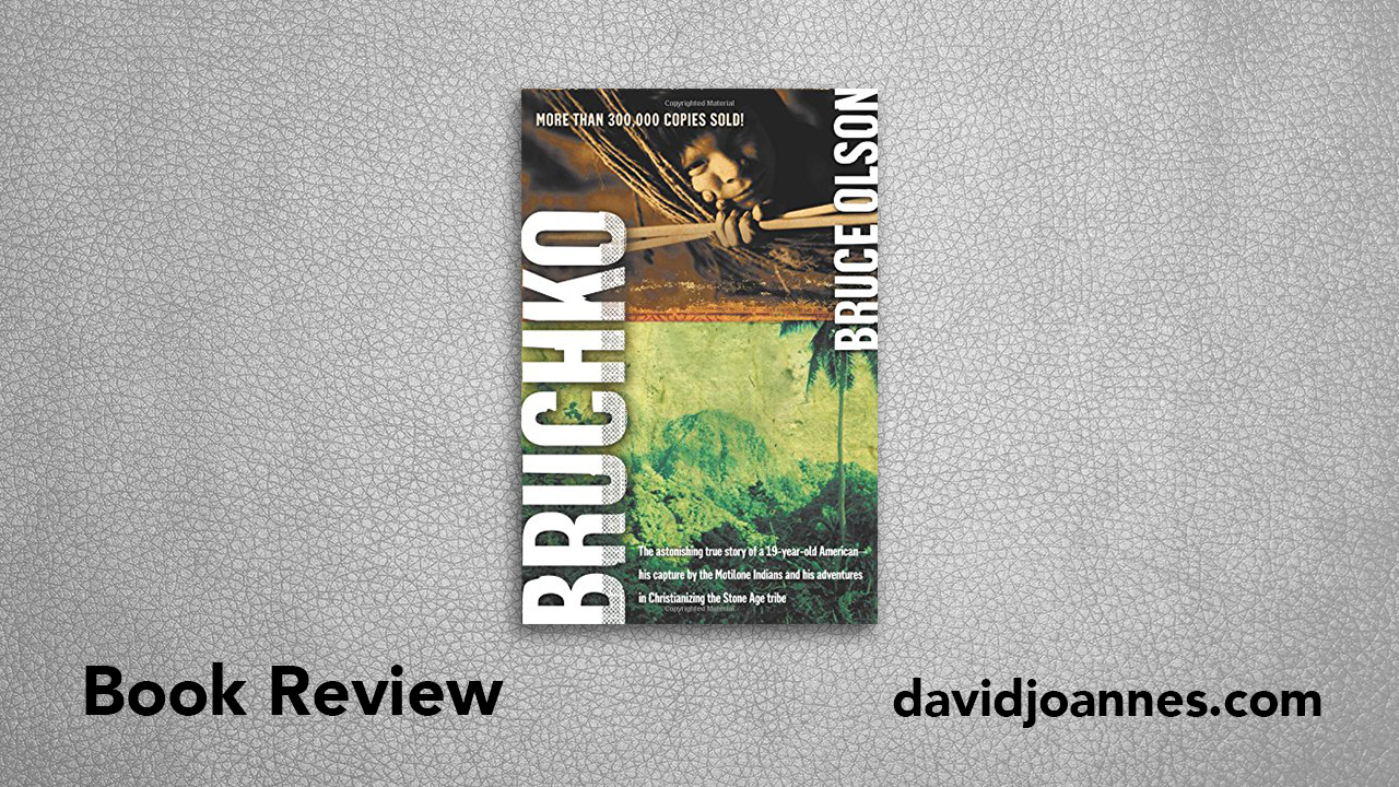 Bruchko book review - David Joannes