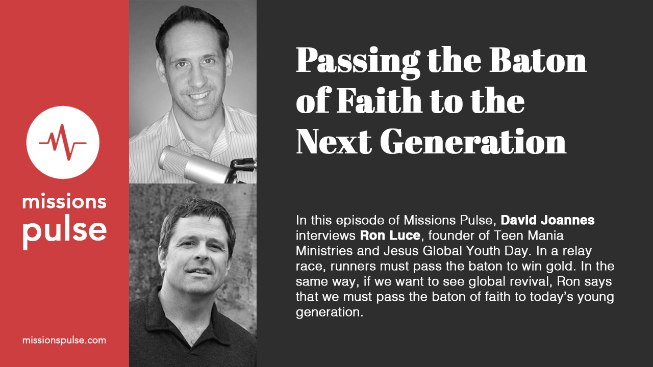 Missions Pulse 12: Ron Luce - David Joannes