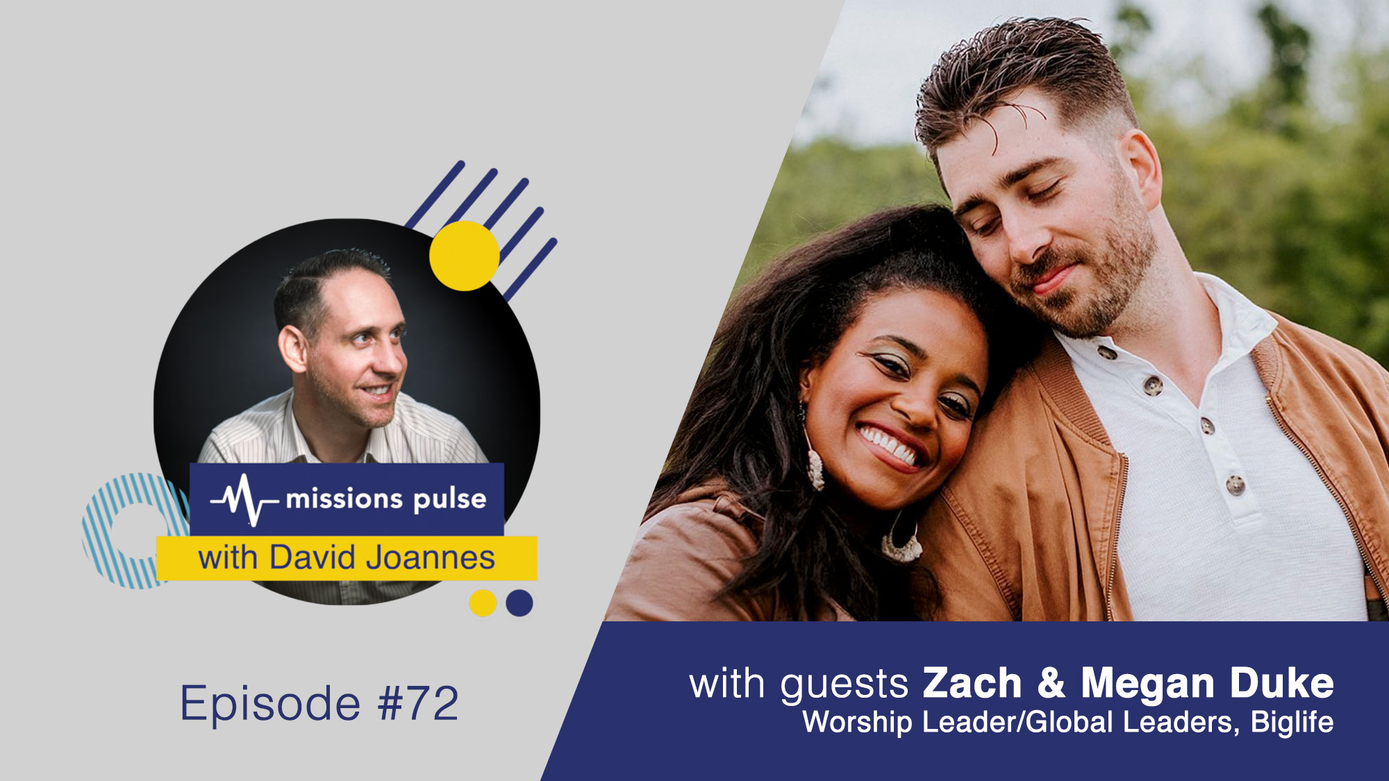 Missions Pulse 72: Zach & Megan Duke - David Joannes