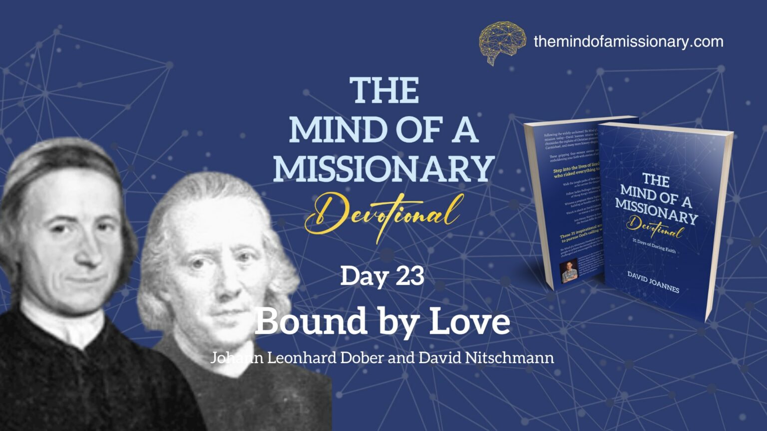 Day 23: Bound by Love – Johann Leonhard Dober and David Nitschmann ...